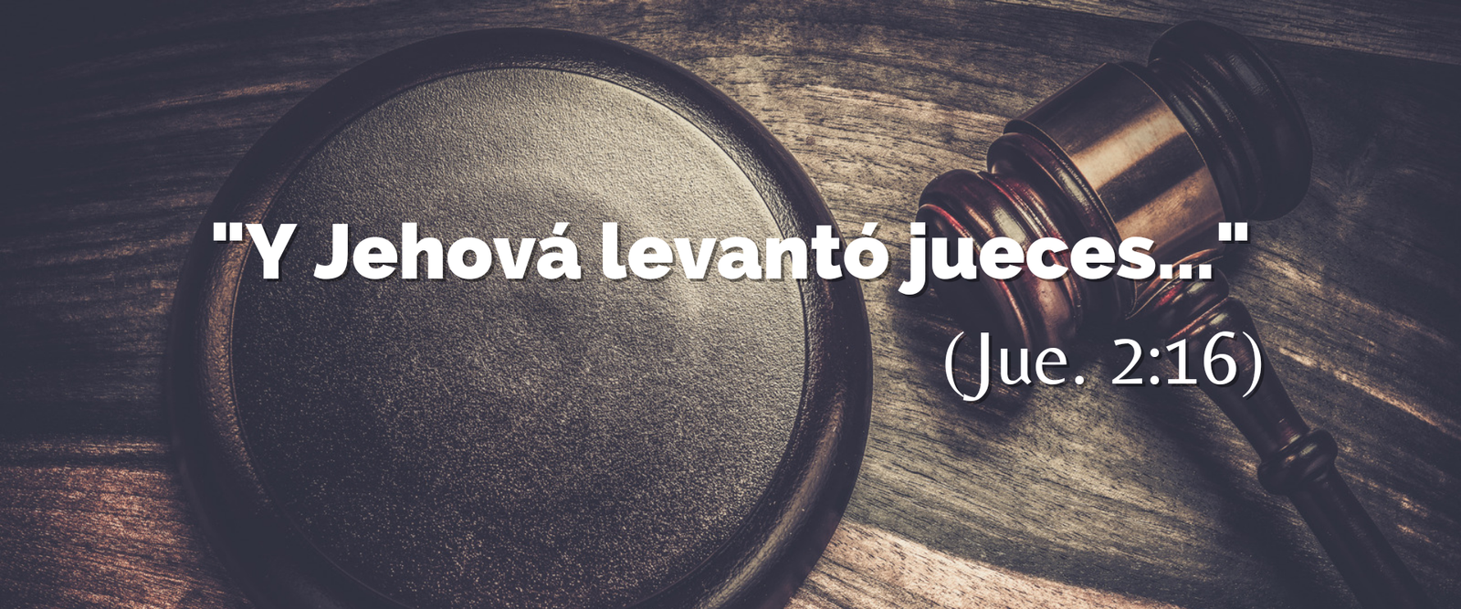 Meditación Bíblica para Jueces 2 • Iglesia Reformada Calvary